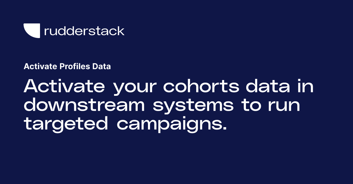 Activate Profiles Data | RudderStack Docs