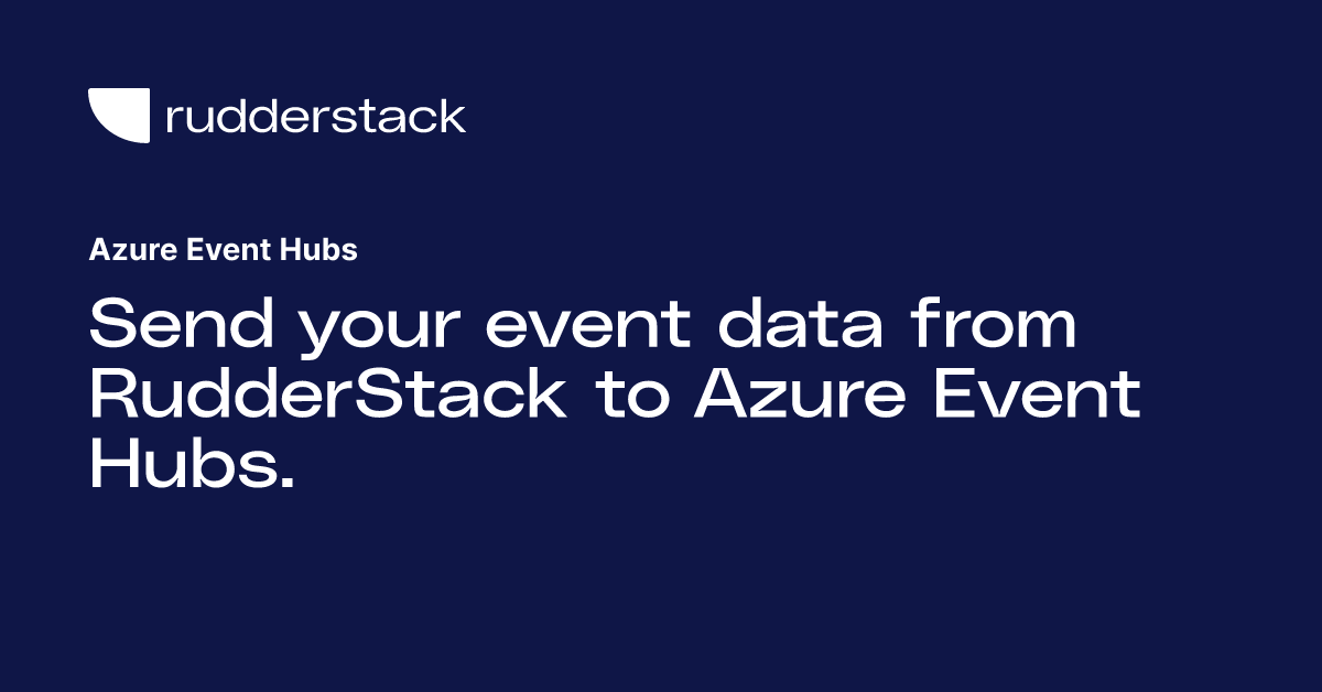 Azure Event Hubs | RudderStack Docs