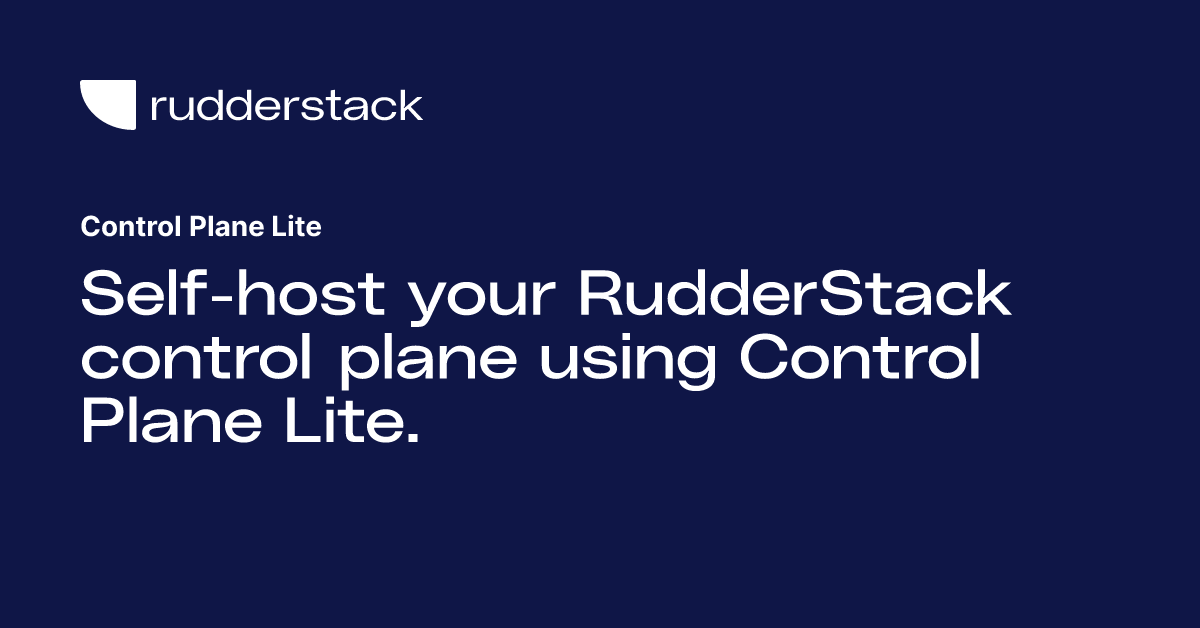 Control Plane Lite | RudderStack Docs