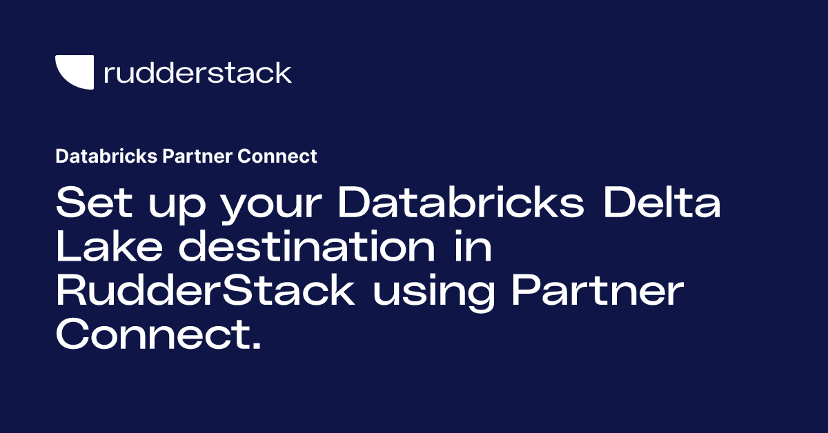 Databricks Partner Connect | RudderStack Docs