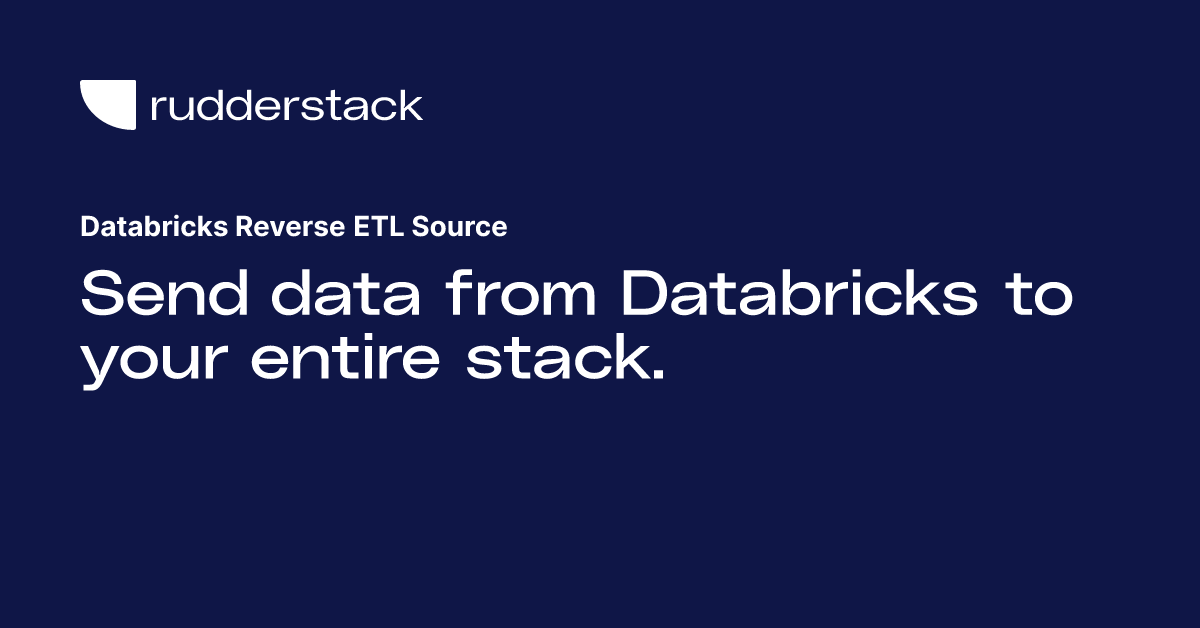 Databricks Reverse ETL Source | RudderStack Docs