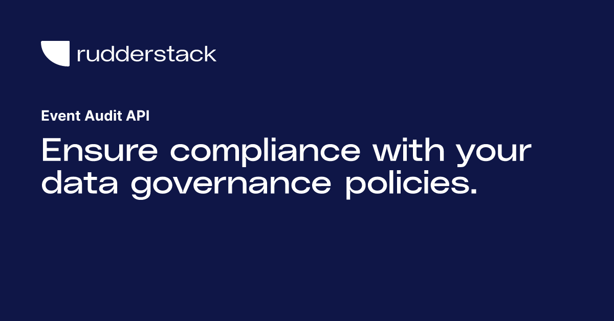 Event Audit API | RudderStack Docs