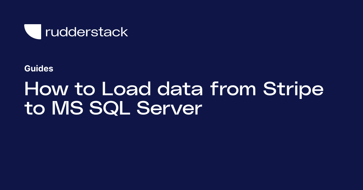 How to Load data from Stripe to MS SQL Server | Guide