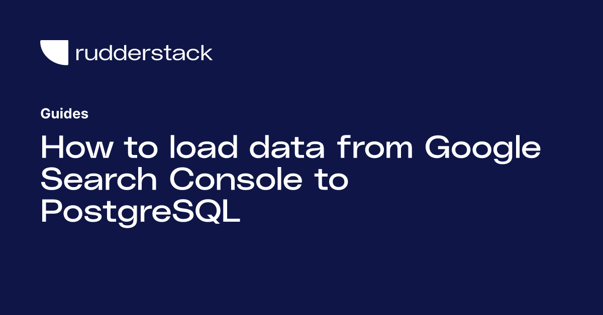 How to load data from Google Search Console to PostgreSQL