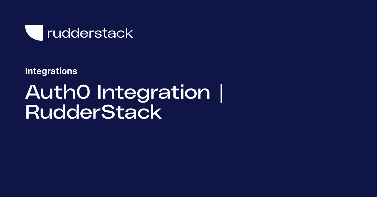 Auth0 Integration | RudderStack