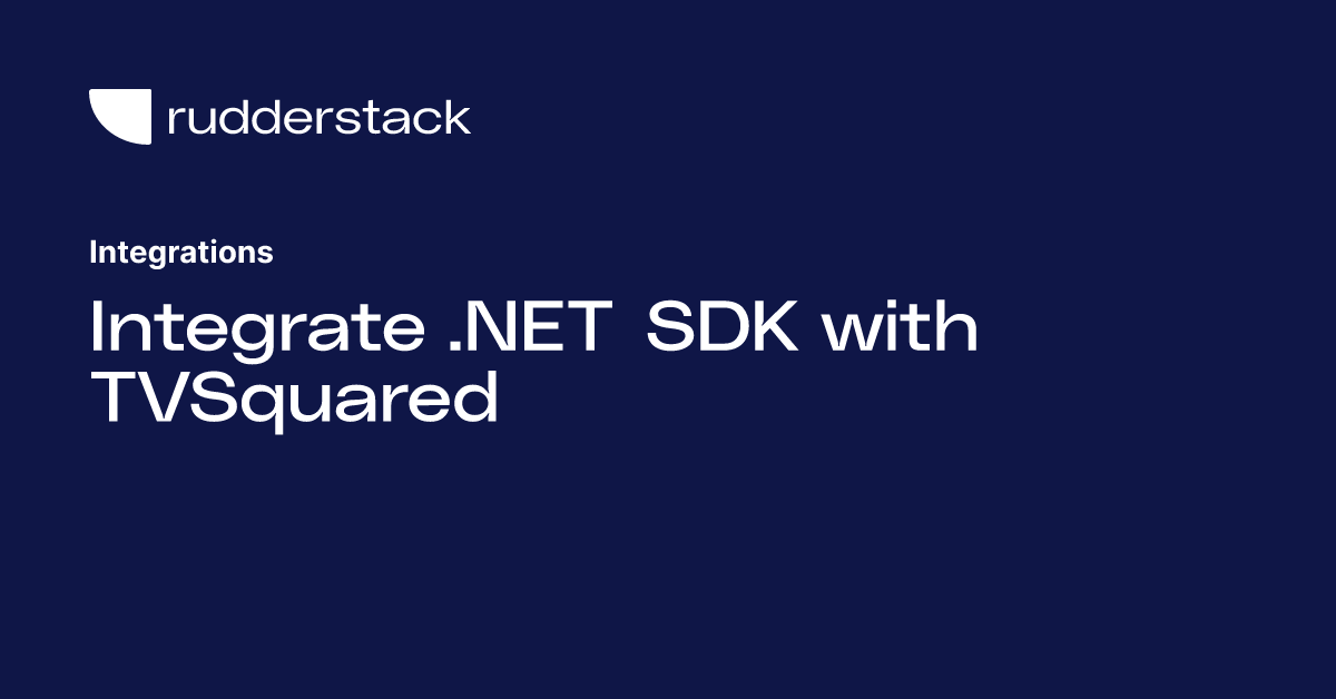 Integrate .NET SDK with TVSquared