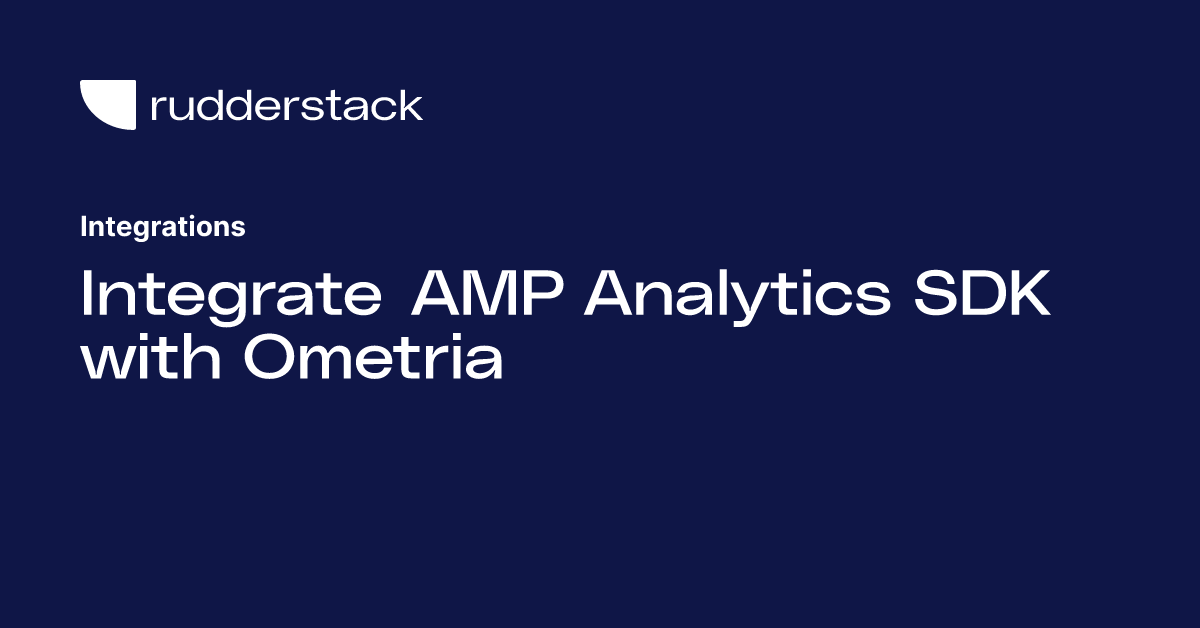 Integrate AMP Analytics SDK with Ometria