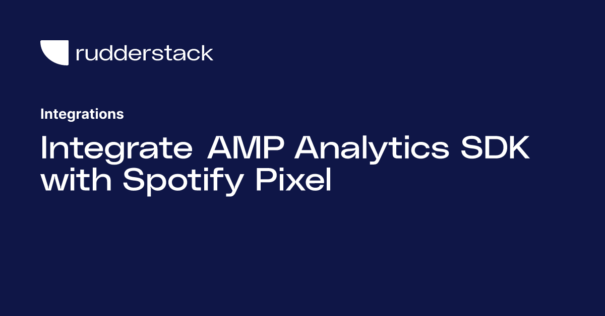 Integrate AMP Analytics SDK with Spotify Pixel