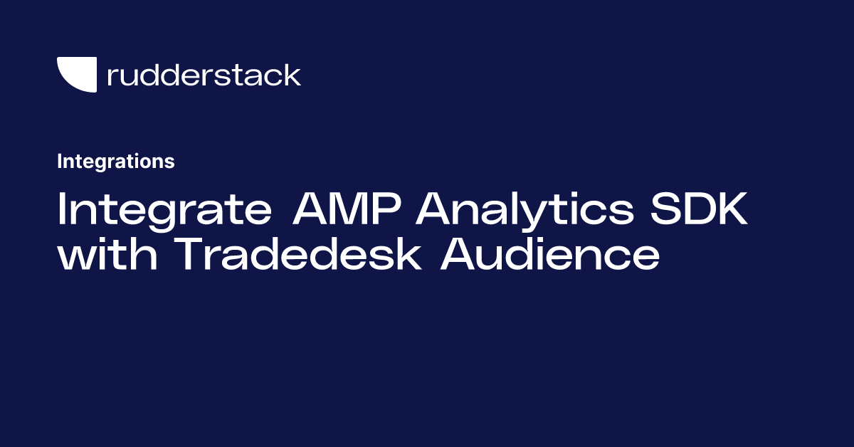 Integrate AMP Analytics SDK with Tradedesk Audience