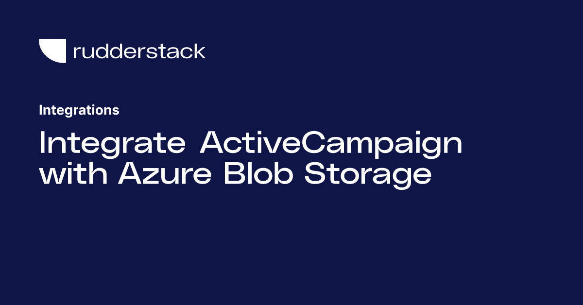 Integrate ActiveCampaign with Azure Blob Storage