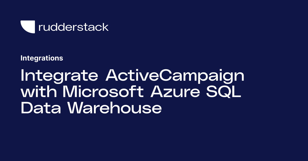 Integrate ActiveCampaign with Microsoft Azure SQL Data Warehouse