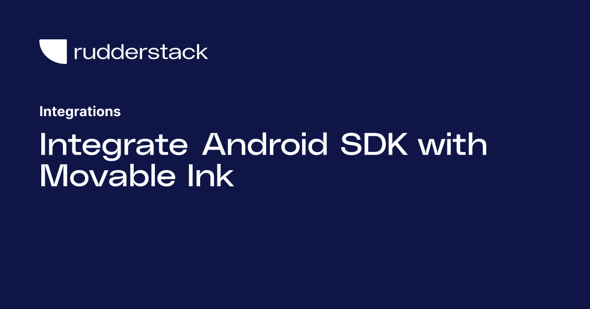 Integrate Android SDK with Movable Ink
