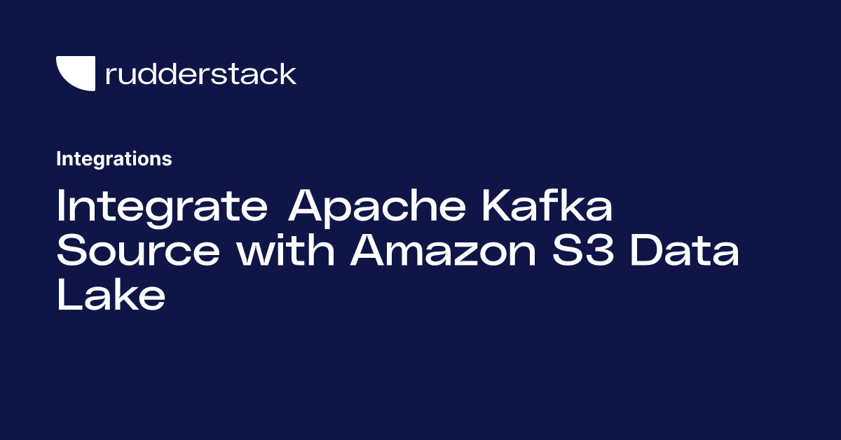 Integrate Apache Kafka Source With Amazon S3 Data Lake