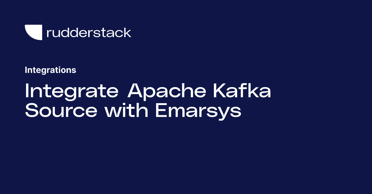 Integrate Apache Kafka Source with Emarsys