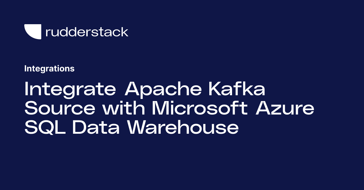 Integrate Apache Kafka Source with Microsoft Azure SQL Data Warehouse