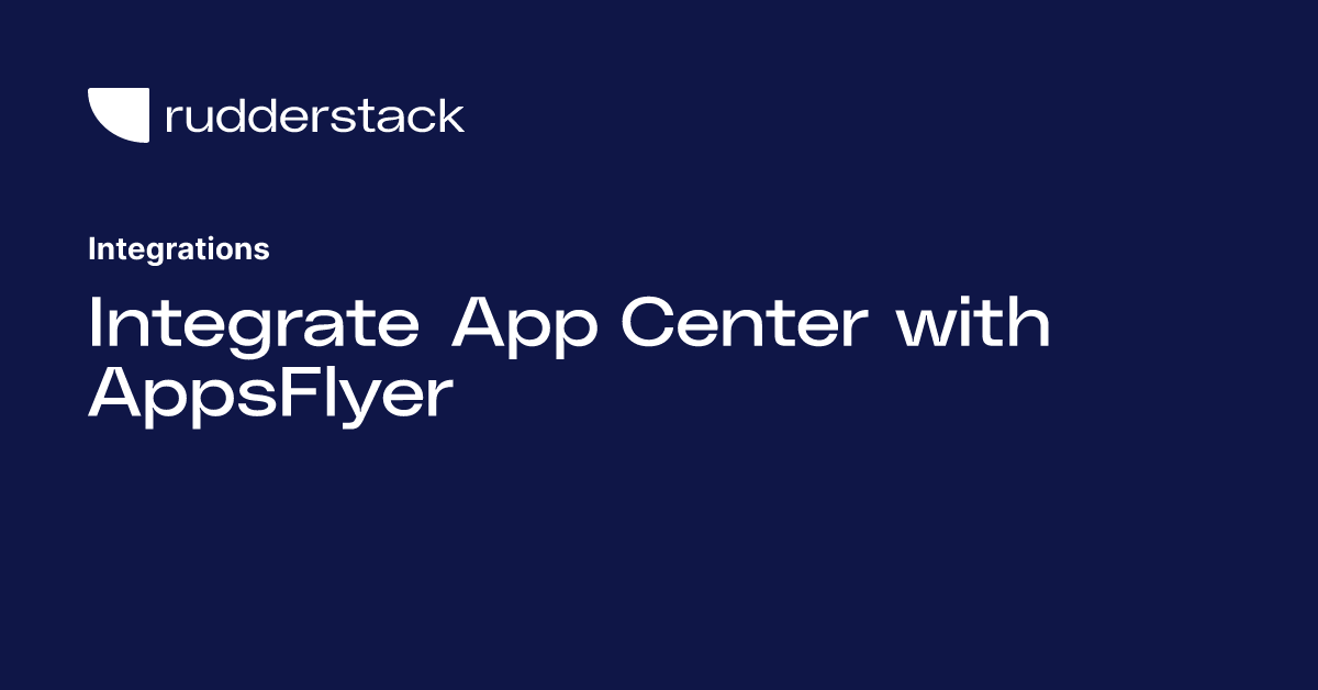 Integrate App Center With Appsflyer