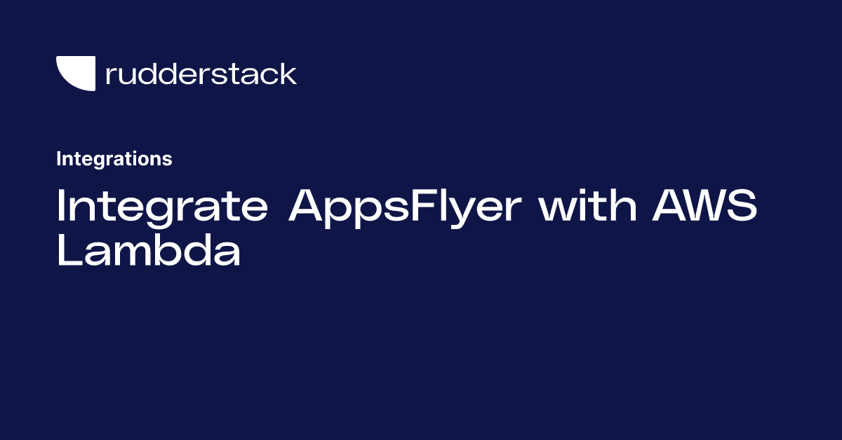 Integrate AppsFlyer with AWS Lambda
