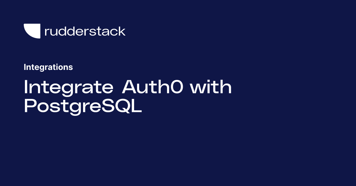 Integrate Auth0 with PostgreSQL