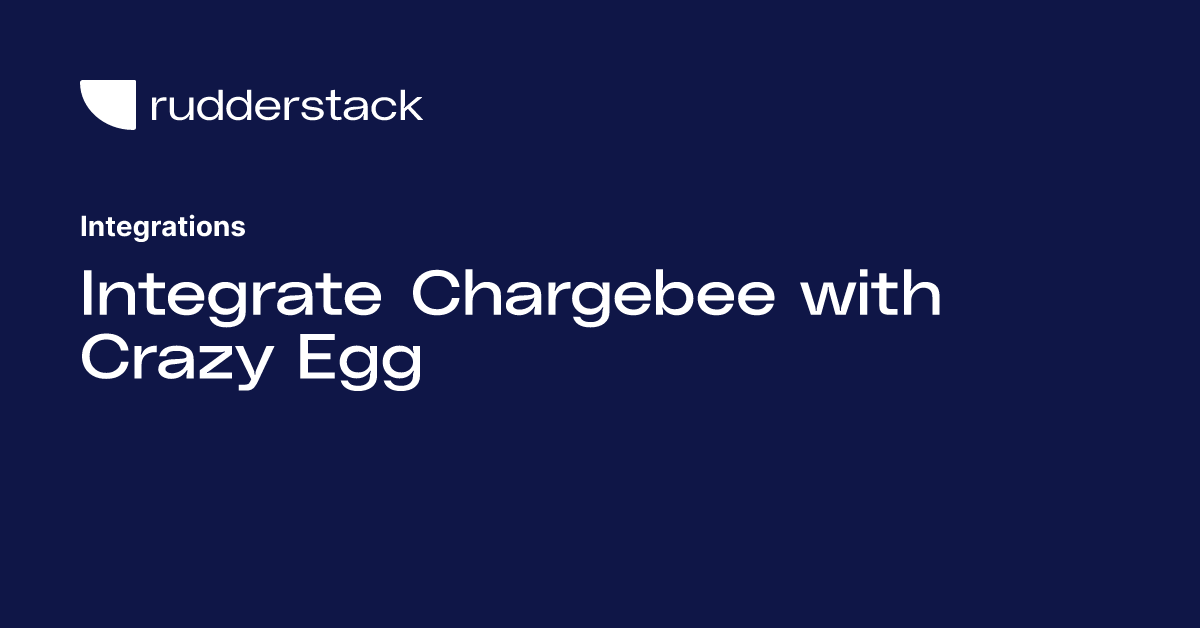 Integrate Chargebee with Crazy Egg