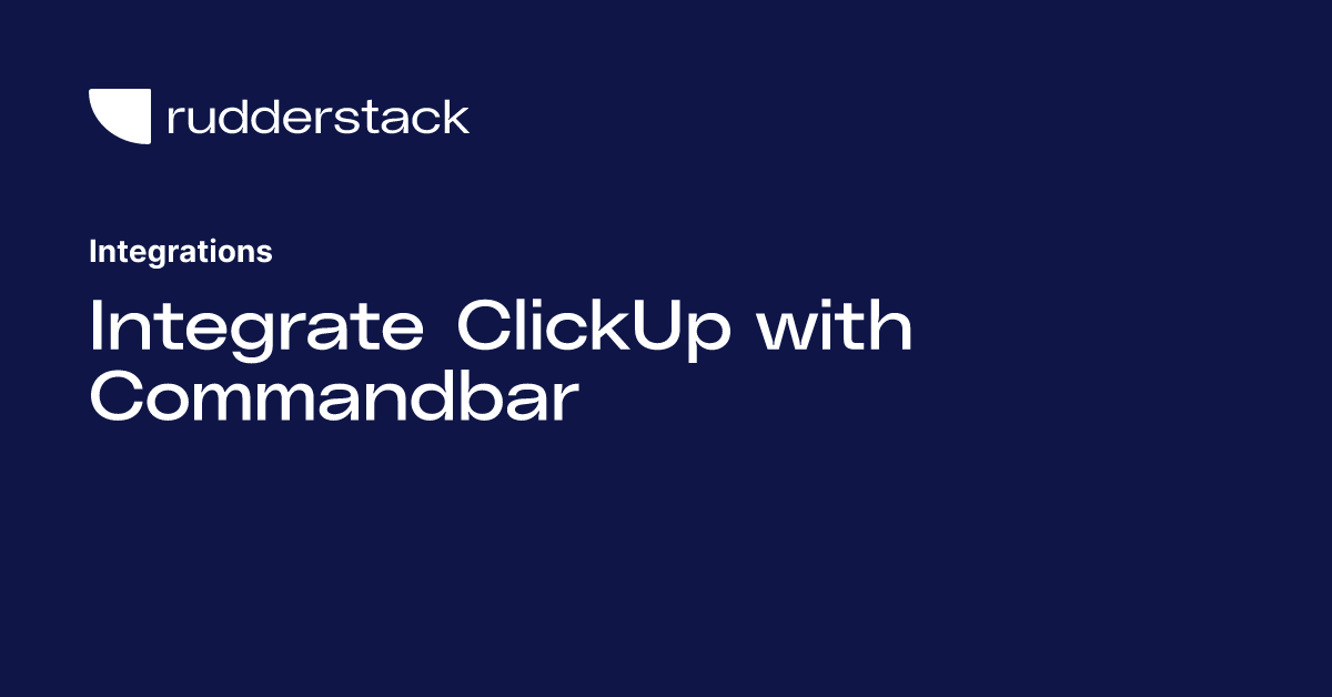 Integrate ClickUp with Commandbar