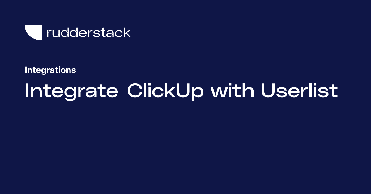 Integrate ClickUp with Userlist