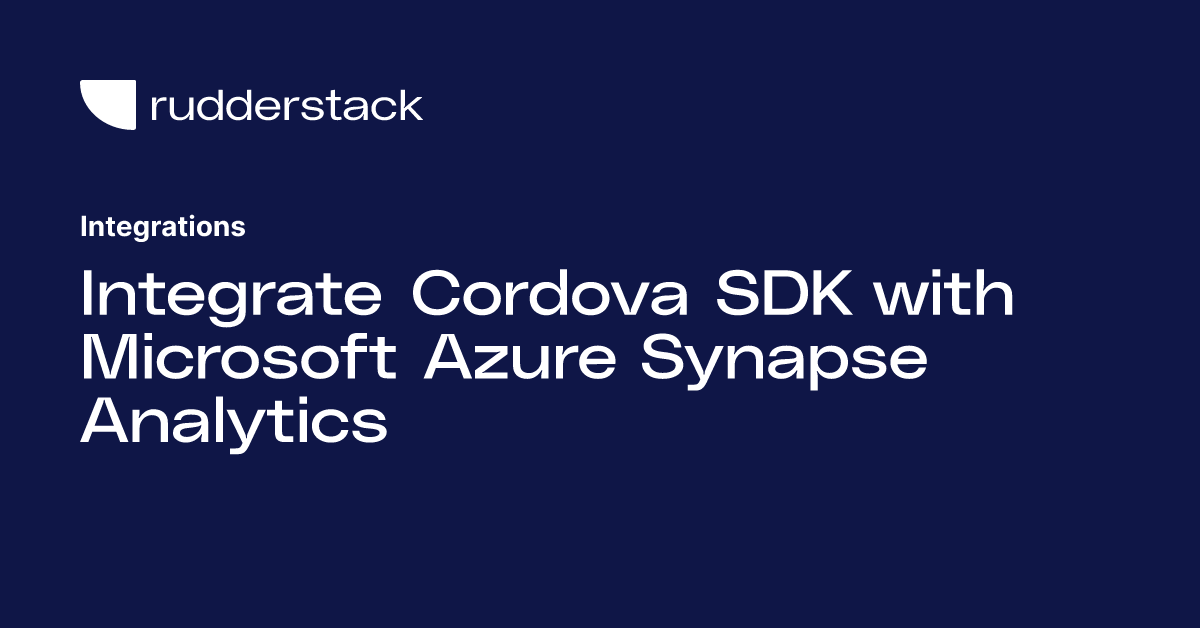 Integrate Cordova SDK with Microsoft Azure Synapse Analytics
