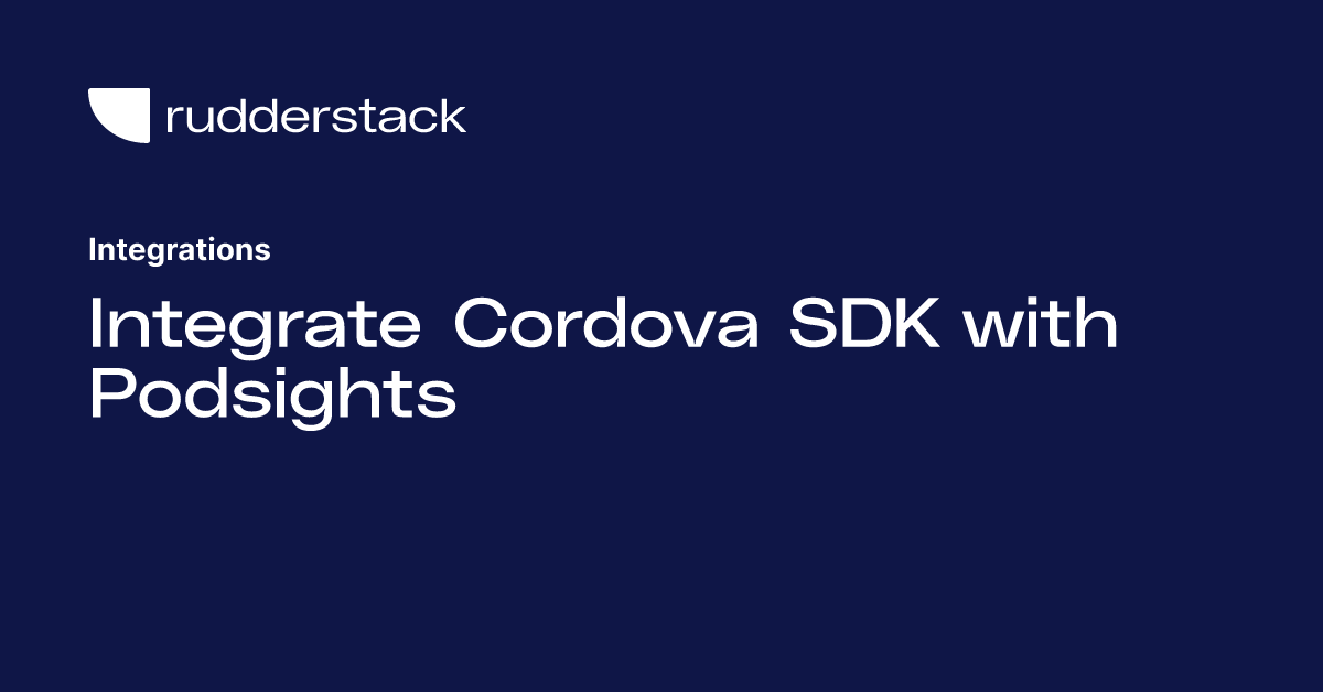Integrate Cordova SDK with Podsights