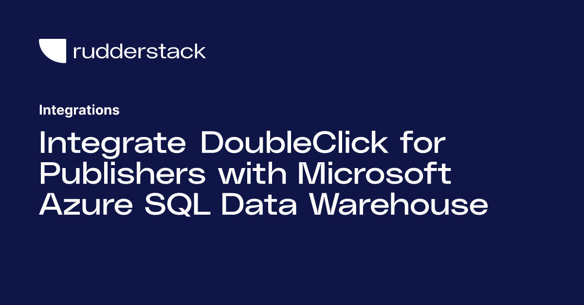 Integrate DoubleClick for Publishers with Microsoft Azure SQL Data Warehouse