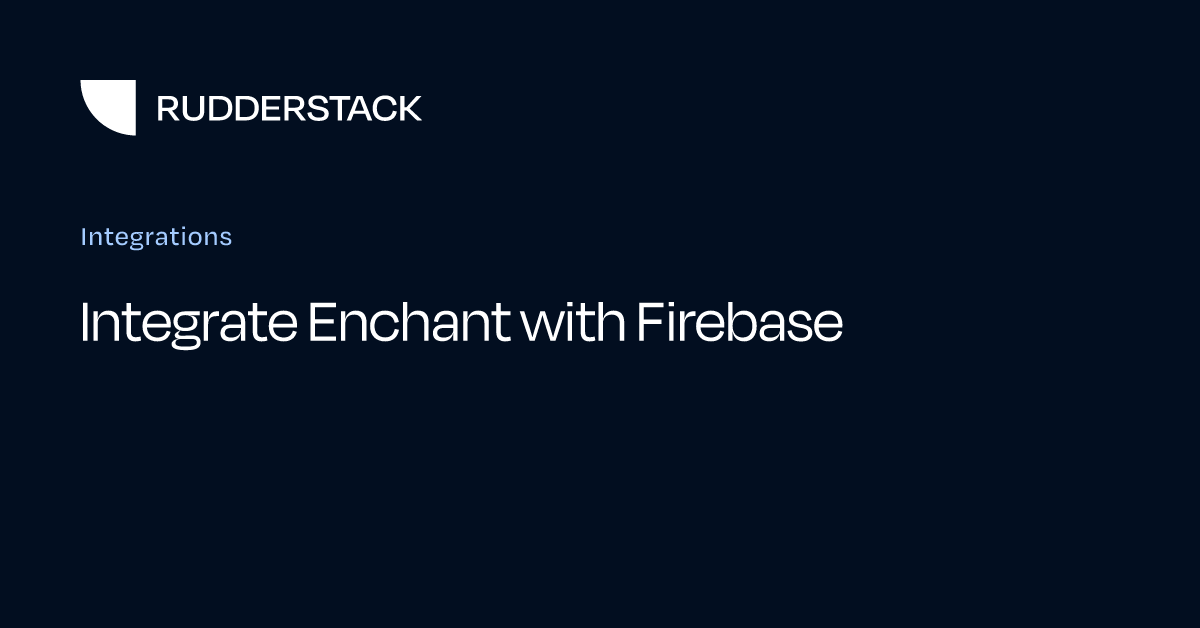 Integrate Enchant with Firebase