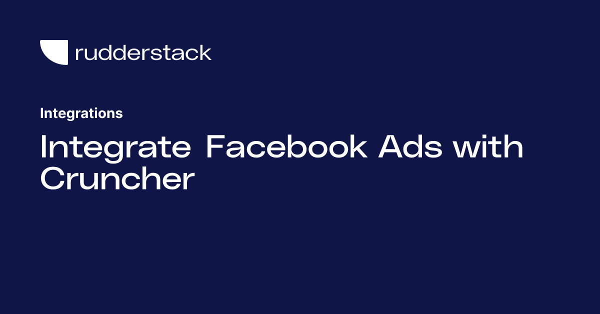 Integrate Facebook Ads with Cruncher
