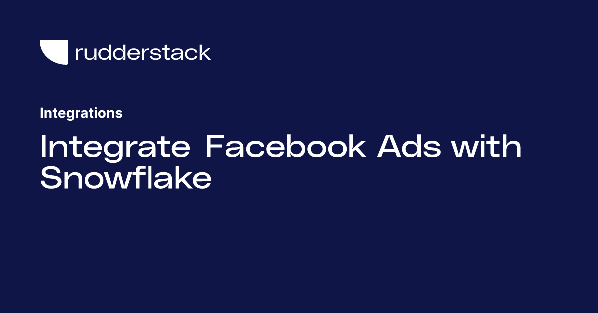 Integrate Facebook Ads with Snowflake