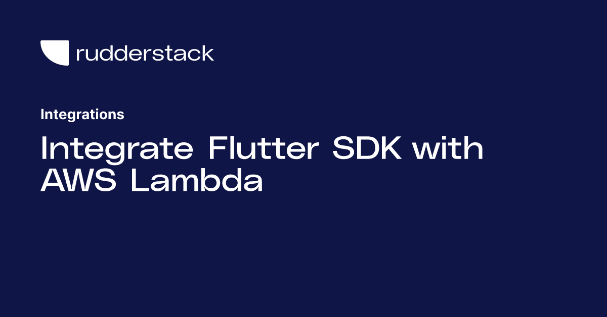 Integrate Flutter SDK with AWS Lambda