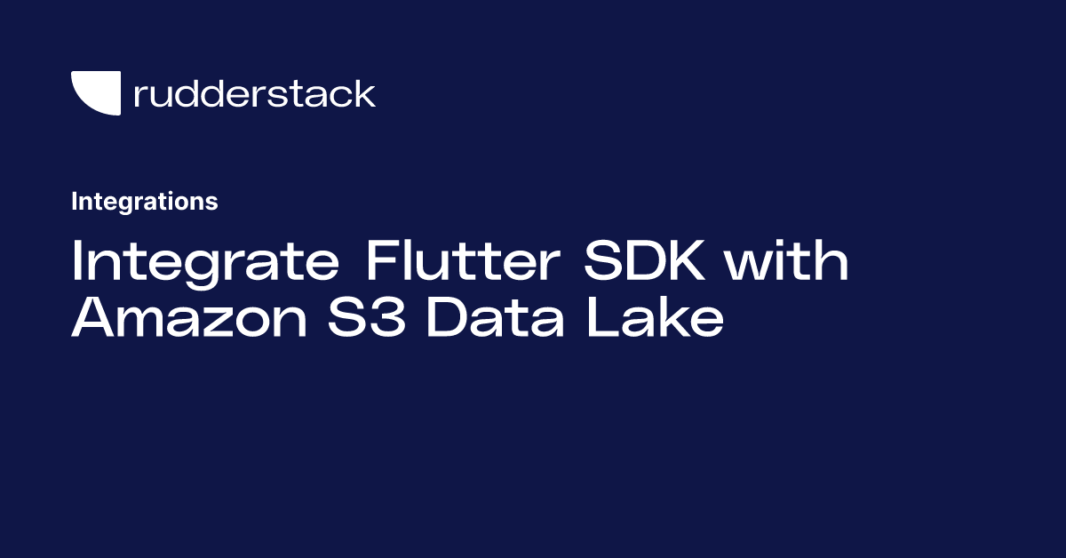 Integrate Flutter SDK with Amazon S3 Data Lake