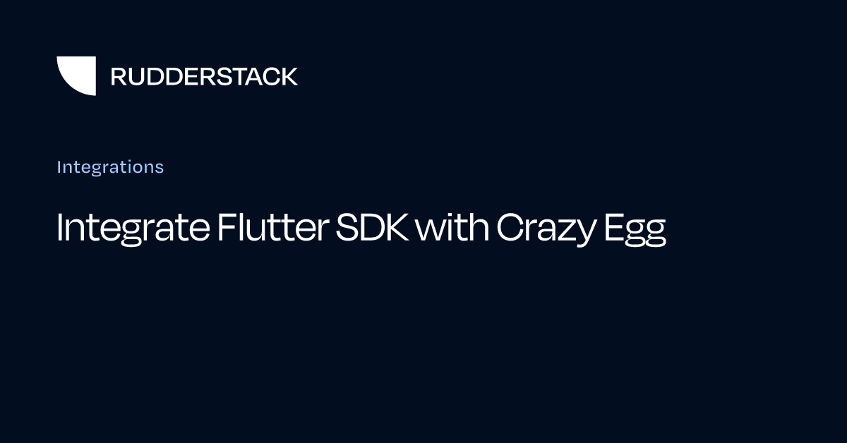 Integrate Flutter SDK with Crazy Egg