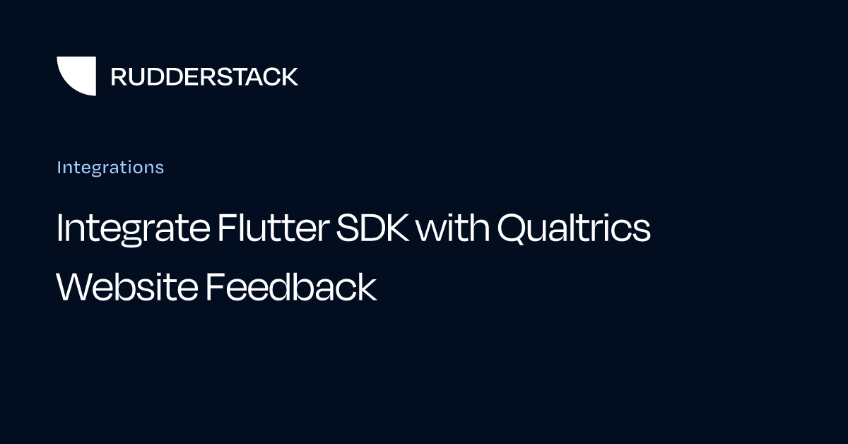 Integrate Flutter SDK with Qualtrics Website Feedback