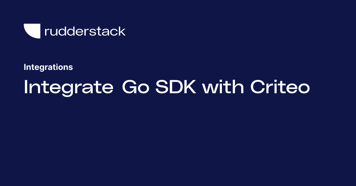 Integrate Go SDK with Criteo