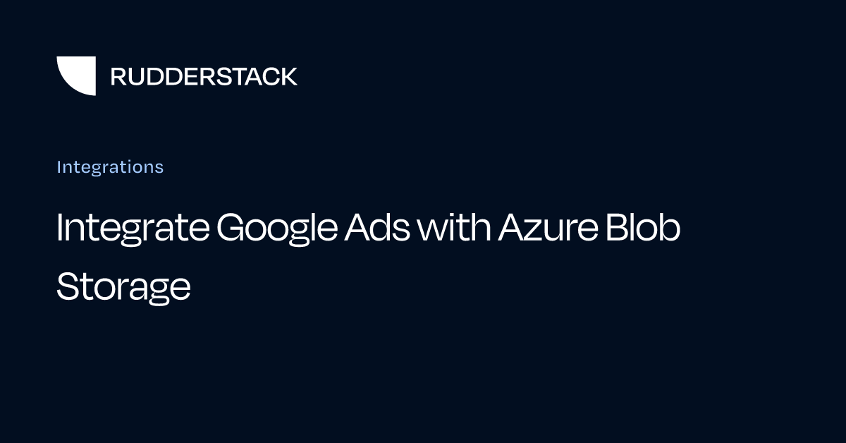 Integrate Google Ads with Azure Blob Storage