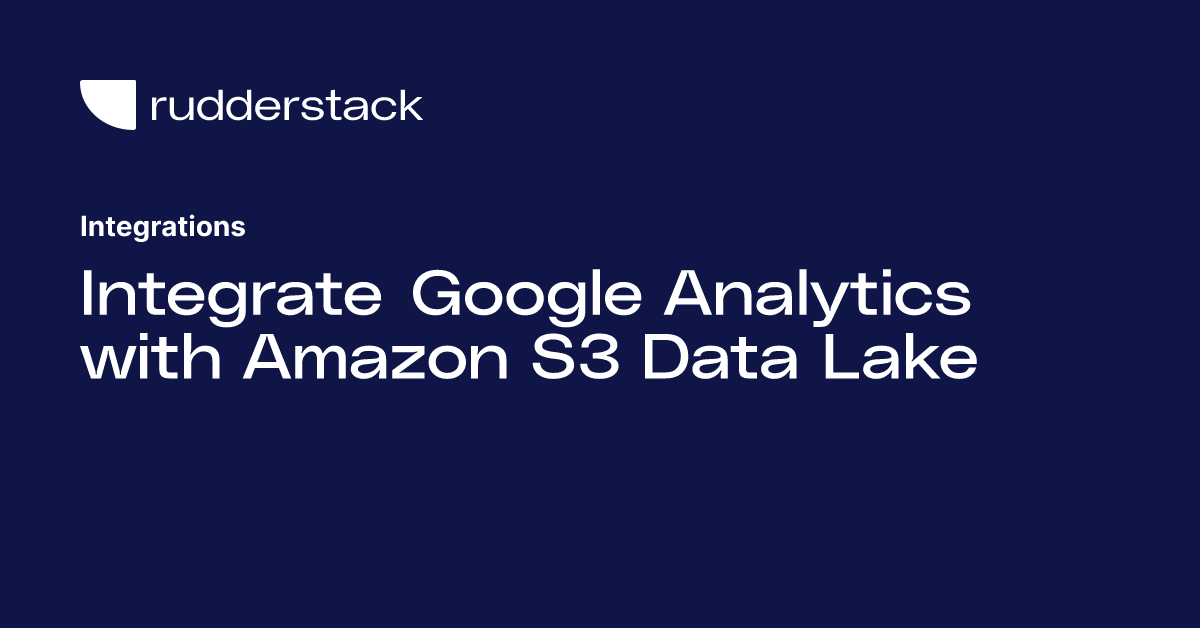 Integrate Google Analytics with Amazon S3 Data Lake
