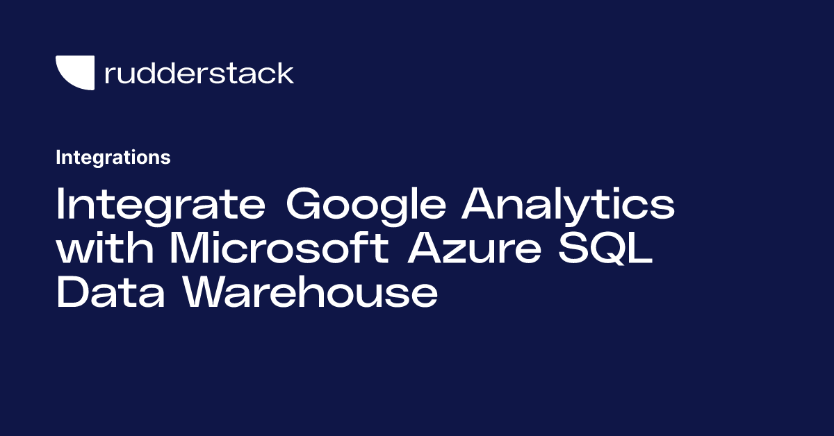 Integrate Google Analytics with Microsoft Azure SQL Data Warehouse