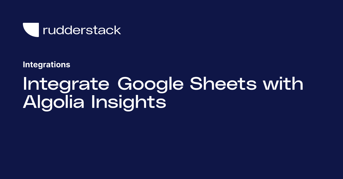 Integrate Google Sheets with Algolia Insights