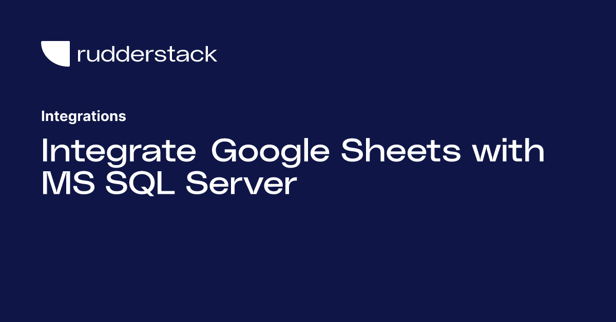 Integrate Google Sheets with MS SQL Server