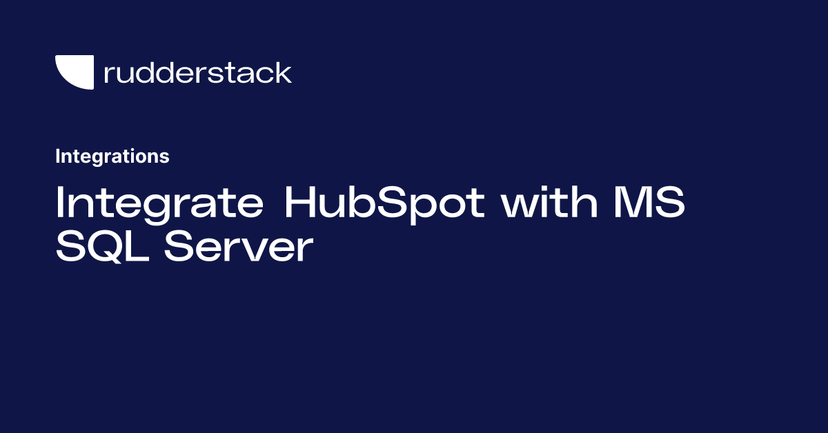 Integrate HubSpot with MS SQL Server
