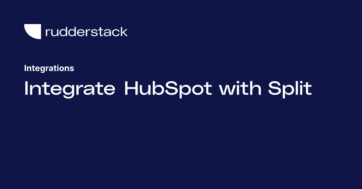Integrate HubSpot with Split