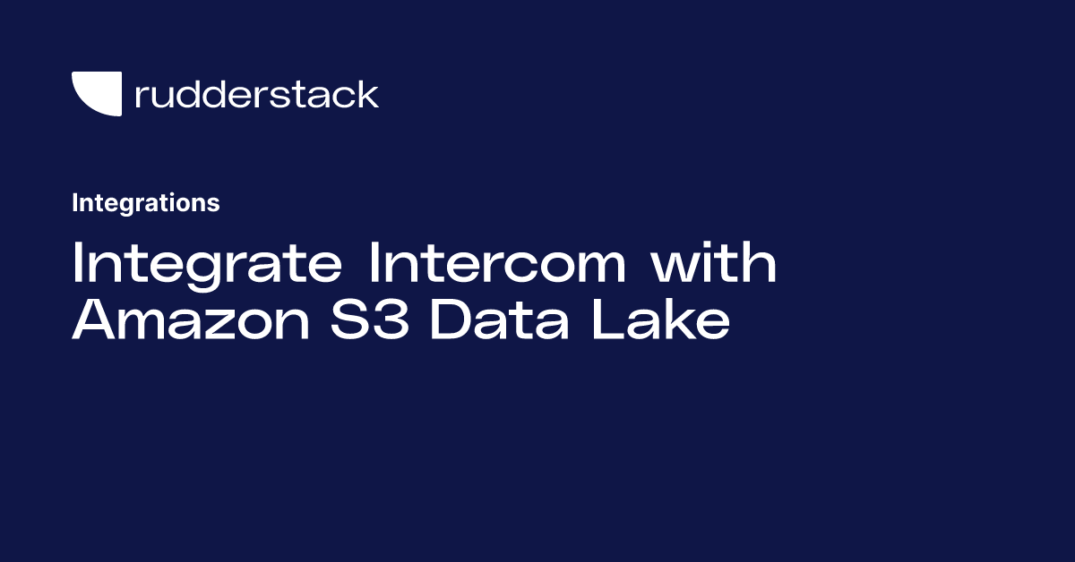 Integrate Intercom with Amazon S3 Data Lake