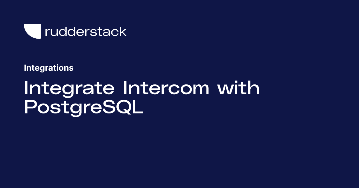 Integrate Intercom with PostgreSQL