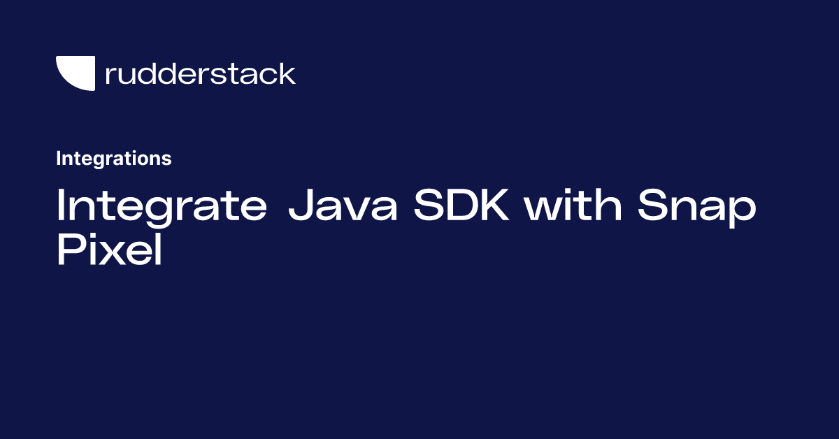 Integrate Java SDK with Snap Pixel