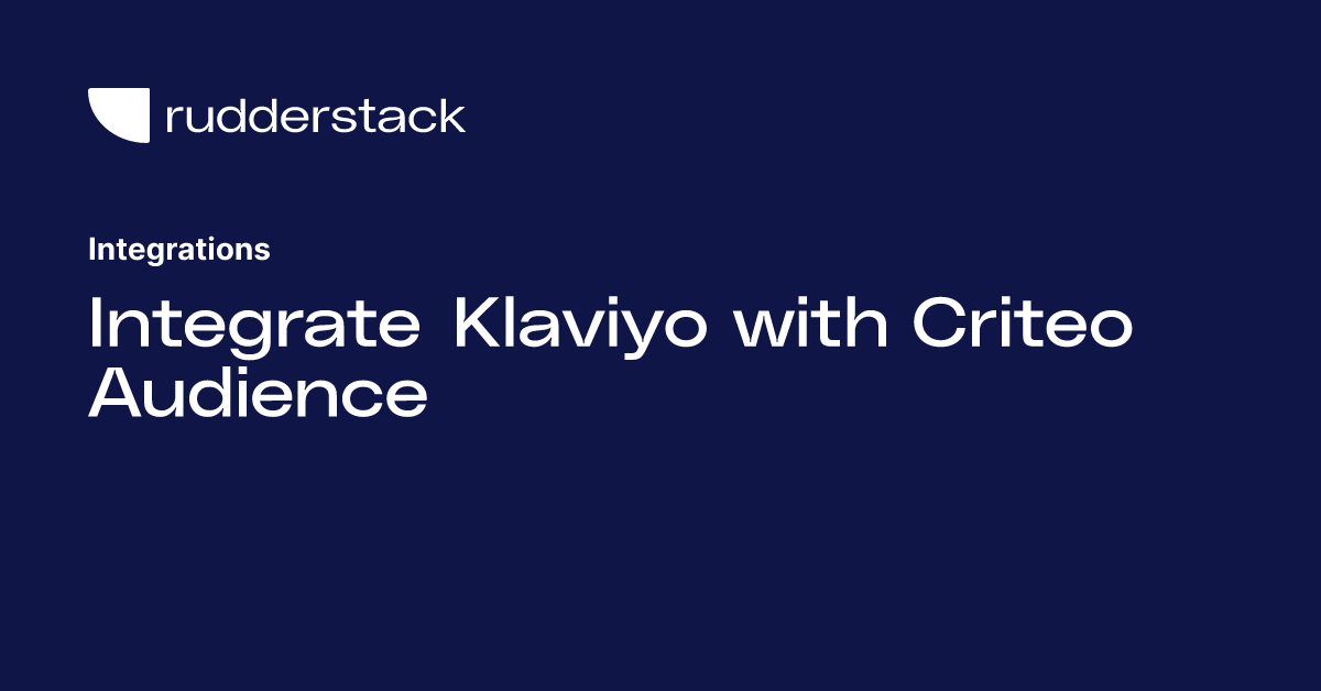 Integrate Klaviyo with Criteo Audience