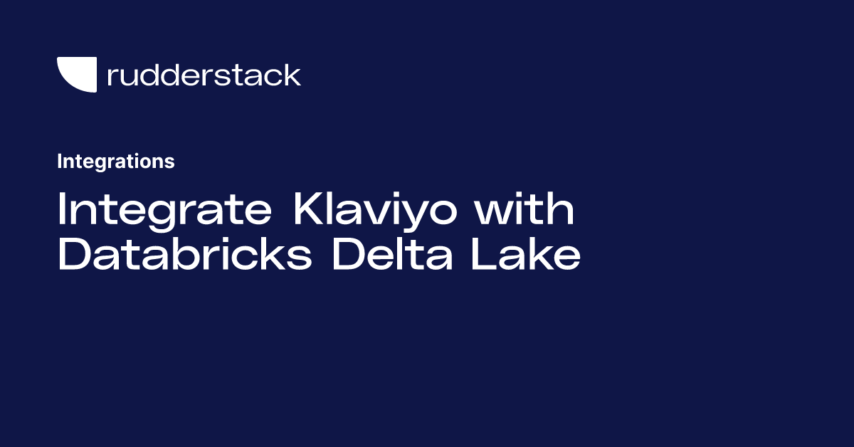 Integrate Klaviyo with Databricks Delta Lake