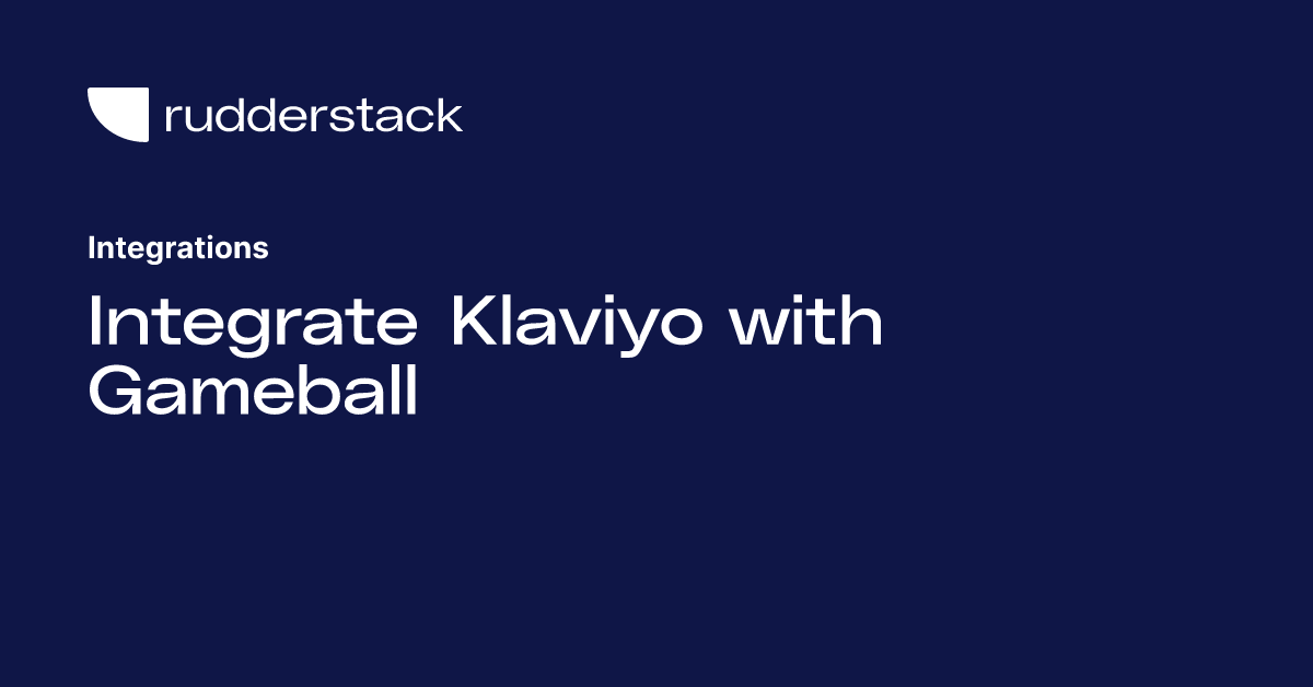 Integrate Klaviyo with Gameball