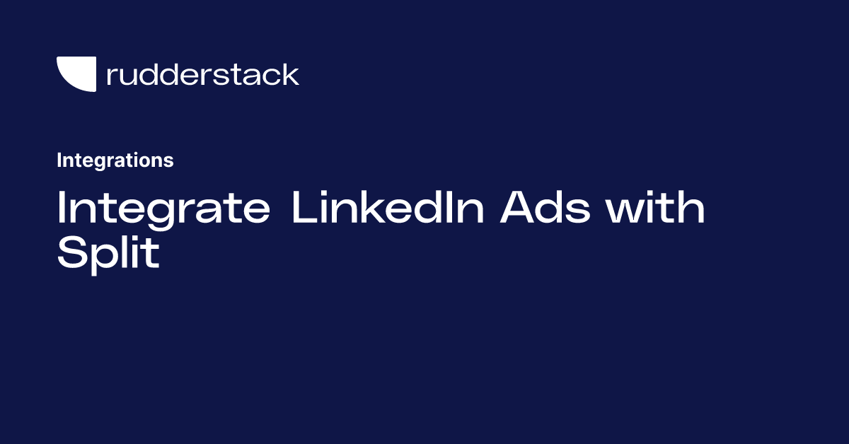 Integrate LinkedIn Ads with Split
